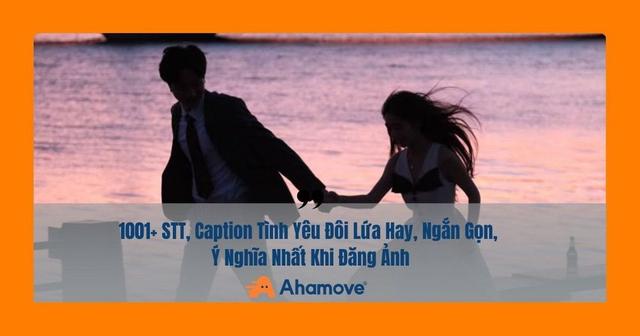 1001+ STT tình yêu đôi lứa, caption tình yêu ngắn, ý nghĩa nhất khi ...